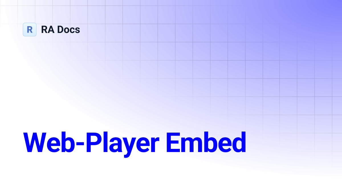 Web-Player Embed | RA Docs